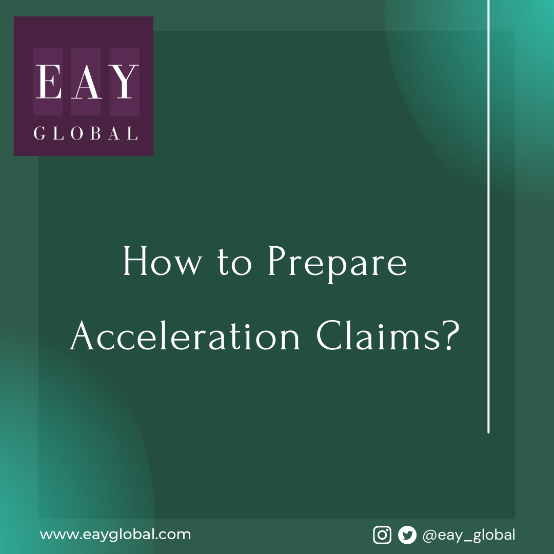GYK Newsletter - How to Prepare Acceleration Claims? - EAY GLOBAL